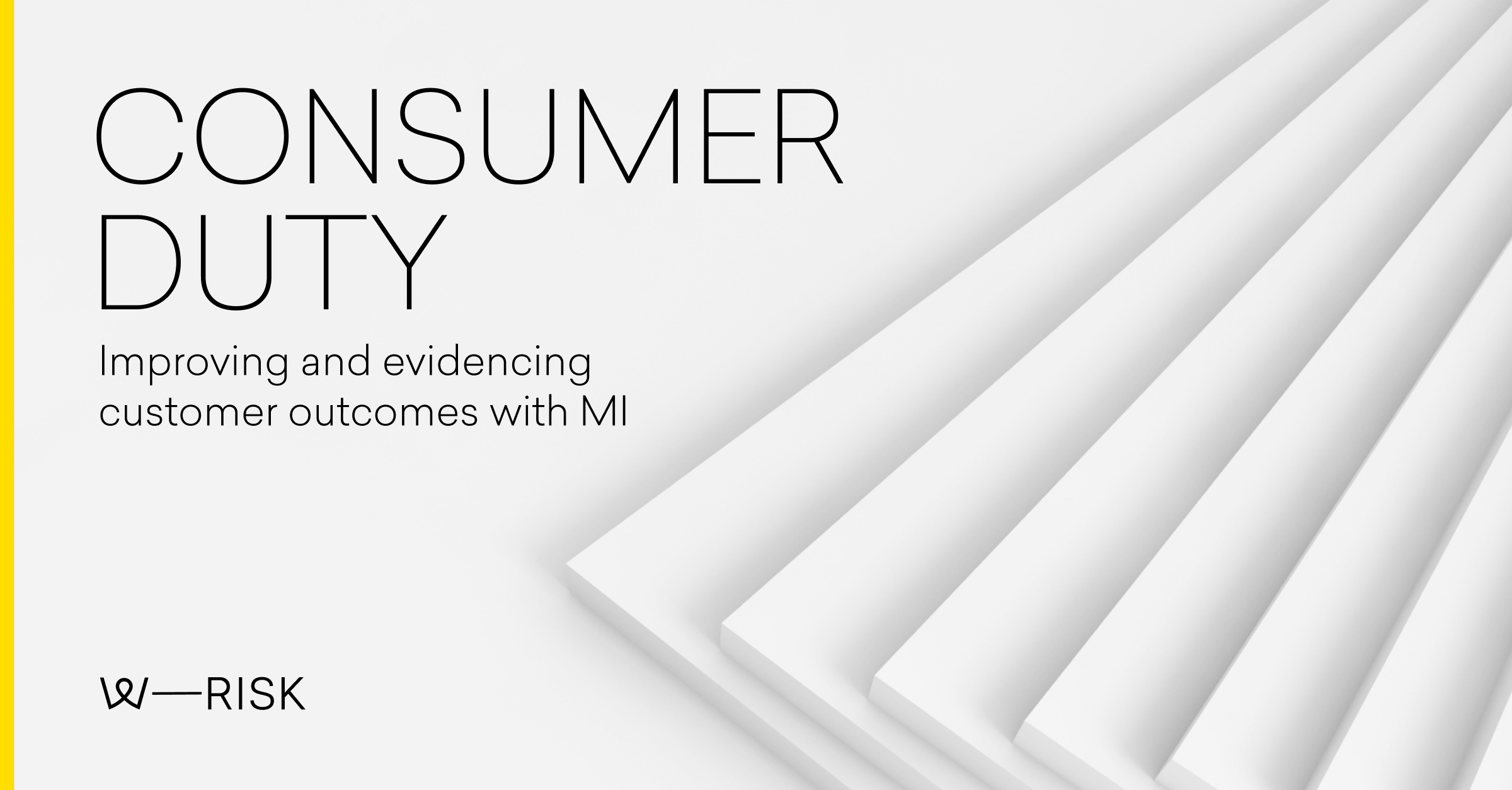 Jaywing Risk | Improving and Evidencing Consumer Duty Outcomes with Management Information (MI ...